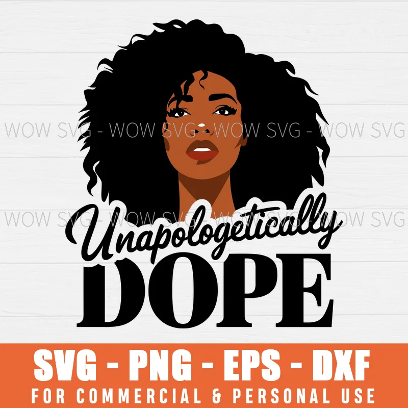 History Unapologetically Dope Black Month Svg - Wow SVG
