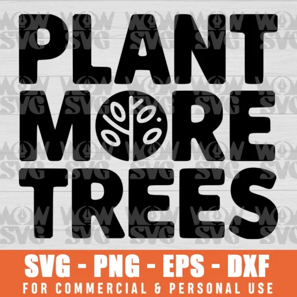 Plant More Trees Save Our Climate Change Earth Svg - Wow SVG